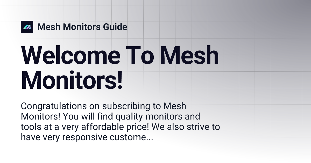 Welcome To Mesh Monitors! | Mesh Monitors Guide